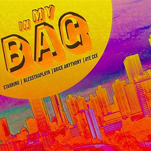 In my bag (feat. Brice Anthony & Blesstheplaya) de Aye Cee feat. Brice ...