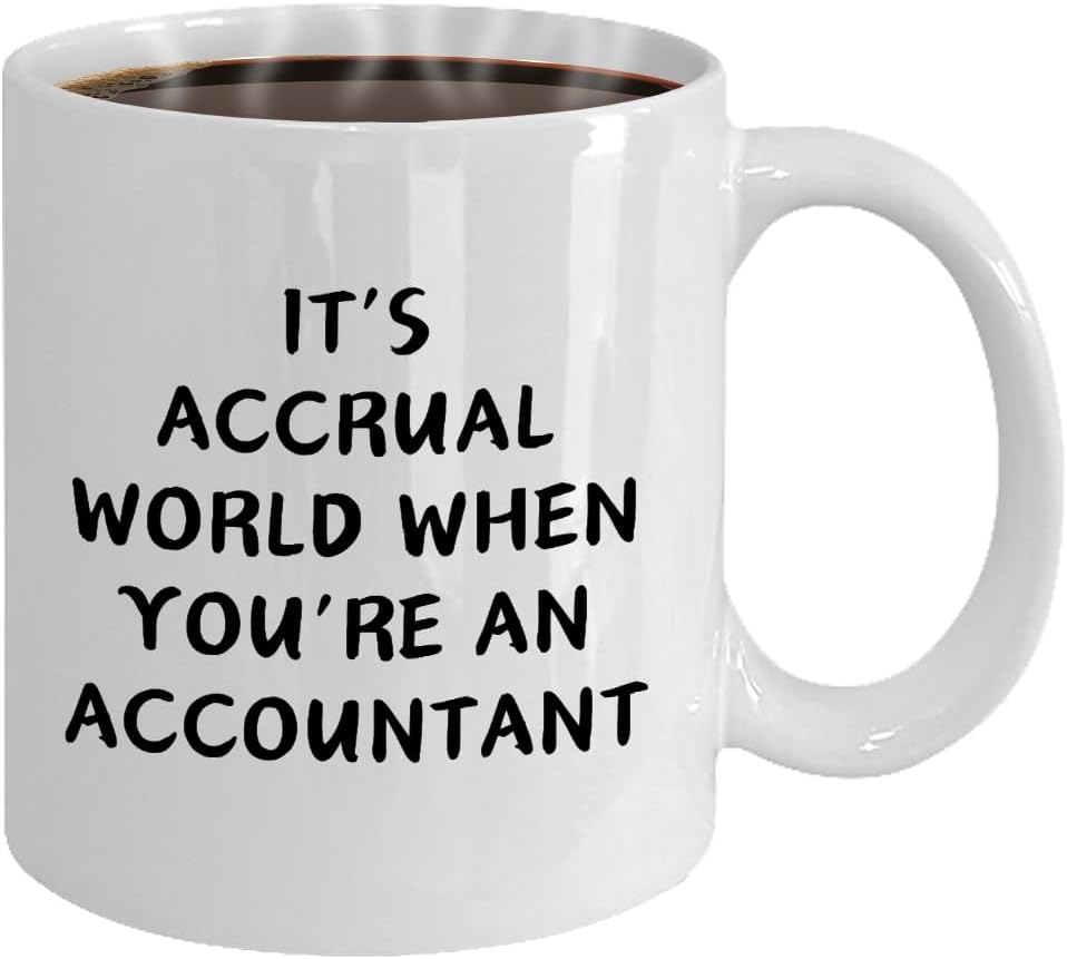 Amazon.com: Accounting Coffee Mug, Accountant Mug, It's Accrual World ...