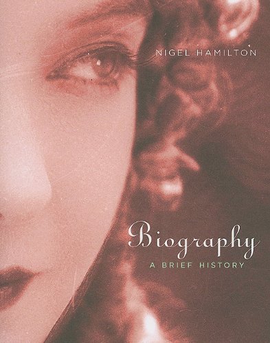 Biography: A Brief History by Nigel Hamilton (2010-03-30): unknown ...