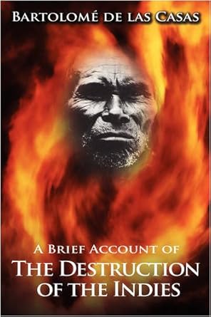 A Brief Account of the Destruction of the Indies: De Las Casas, Bartolome: 9781607960768: Amazon ...