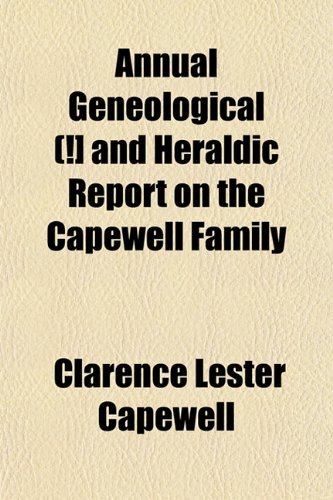 Amazon | Annual Geneological [!] and Heraldic Report on the Capewell ...