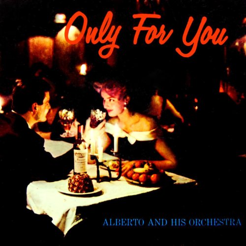 Amazon Music - Alberto And His OrchestraのOnly For You [Explicit ...