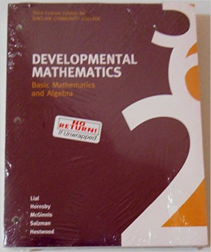 Developmental Mathematics: Basic Mathematics and Algebra 3rd Custom ...