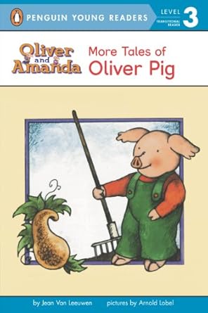 More Tales of Oliver Pig: Level 2 (Oliver and Amanda): Van Leeuwen ...