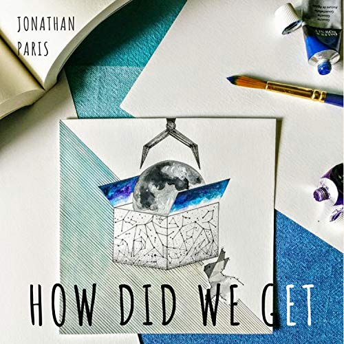 How Did We Get by Jonathan Paris on Amazon Music - Amazon.com
