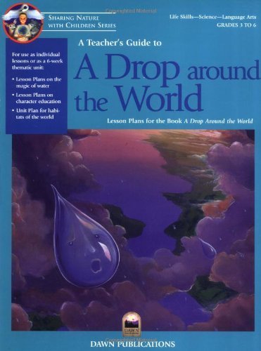 A Teacher's Guide to Drop Around the World: Lesson Plans for the Book A ...
