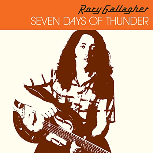 Seven Days Of Thunder by Rory Gallagher on Amazon Music - Amazon.co.uk