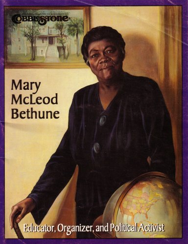 Mary McLeod Bethune: Educator, Organizer, and Political Activist: Meg ...