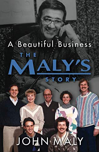 A Beautiful Business: The Maly's Story: Maly, John: 9781732928206 ...