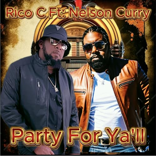 Play Party For Ya'll by Rico C feat. Nelson Curry on Amazon Music