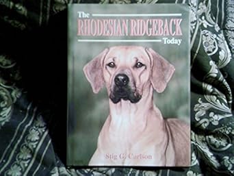 The Rhodesian Ridgeback Today: Carlson, Stig G.: 9781582450391: Amazon ...