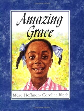 Amazing Grace: Mary Hoffman: 9780711206991: Amazon.com: Books