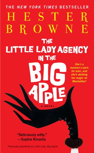 The Little Lady Agency in the Big Apple: Browne, Hester: 9781416593638 ...