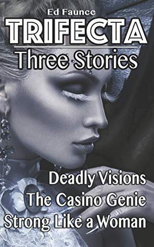 Amazon.com: Trifecta: Three Stories: 9781521292754: Faunce, Ed: Books