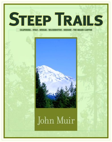 Steep Trails (Illustrated) by John Muir , Muir, John, Iriarte, Cesar ...