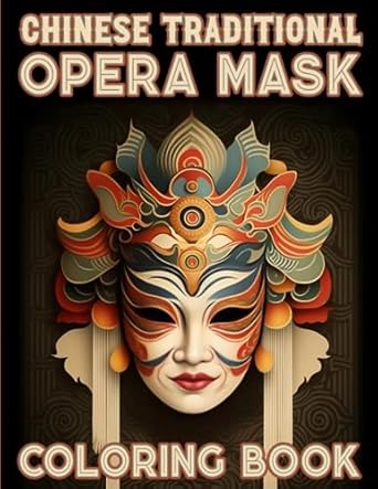 Amazon.com: Chinese Traditional Mask Coloring Book: Unique China Peking ...