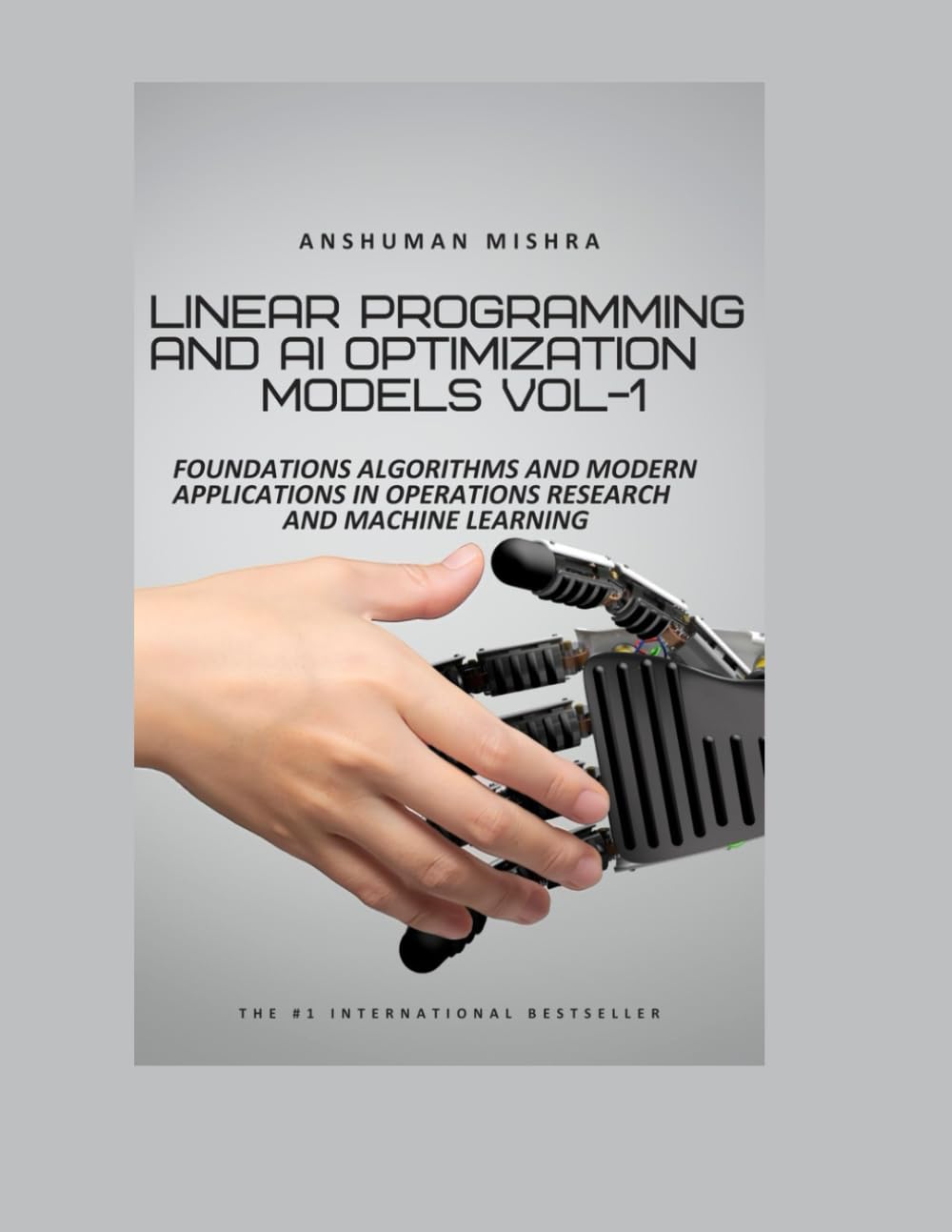 Linear Programming and AI Optimization Models VOL-1 : Mishra, Anshuman ...