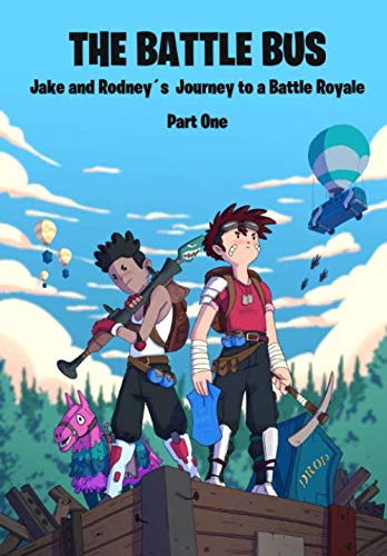 The Battle Bus: Jake and Rodney's Journey to a Battle Royale ...