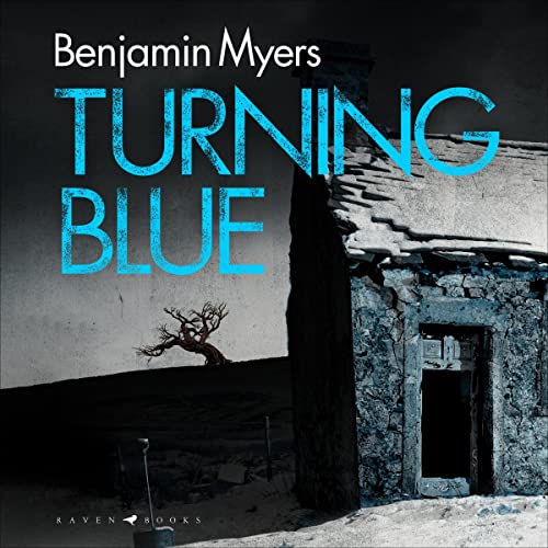 Turning Blue (Audio Download): Benjamin Myers, Andrew McIntosh ...