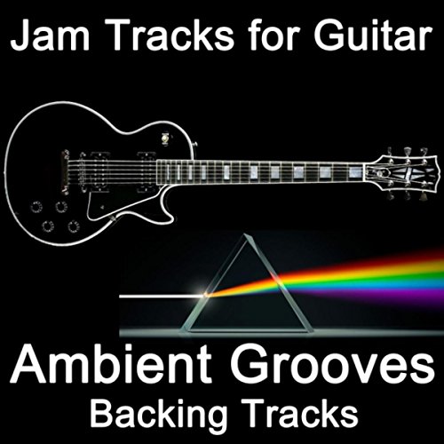 Play Jam Tracks for Guitar: Ambient Grooves (Backing Tracks) by ...