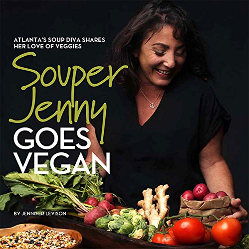 Souper Jenny Goes Vegan: Jennifer Levison: 9780998378107: Amazon.com: Books