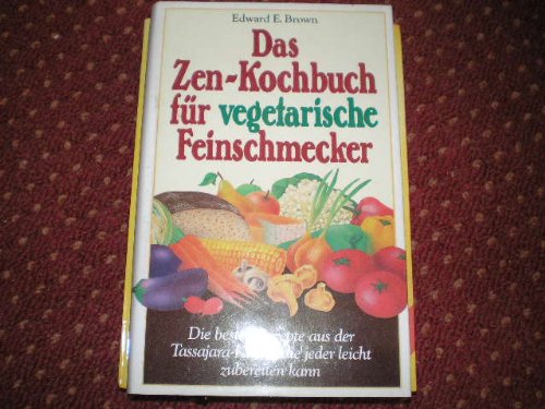 Das Zen-Kochbuch für vegetarische Feinschmecker : Amazon.de: Bücher