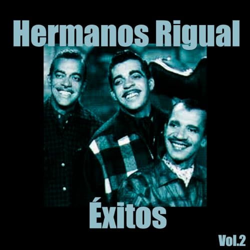 Amazon.com: Hermanos Rigual-Éxitos, Vol. 2 : Hermanos Rigual: Digital Music