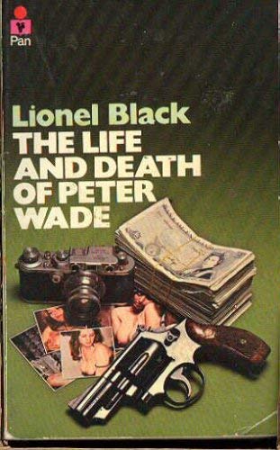 The Life and Death of Peter Wade: Black, Lionel (aka Dudley Barker ...
