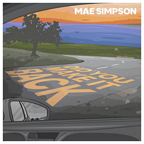 Play Did You Make It Back by Mae Simpson on Amazon Music