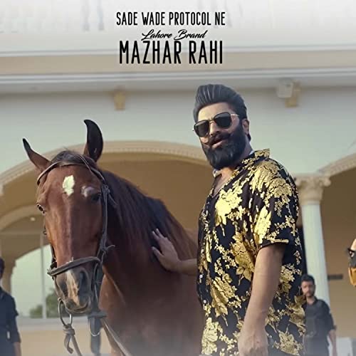 Sade Wade Protocol Ne (Lahore Brand) by Mazhar Rahi on Prime Music