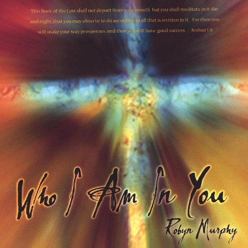 Play Who I Am In You by Robyn Murphy on Amazon Music