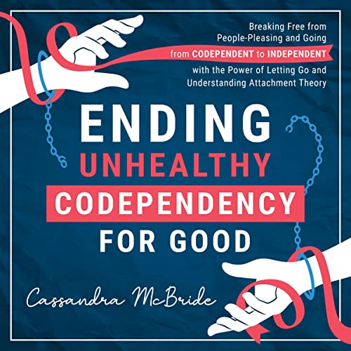 Amazon.com: Breaking Free From Codependency: Mastering the Art of Healthy Boundaries, Building ...