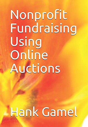 Nonprofit Fundraising Using Online Auctions: Gamel, Hank, Gamel, Ryan ...