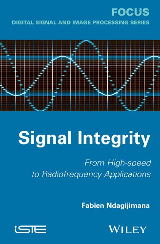 Signal Integrity: From High-Speed to Radiofrequency Applications ...