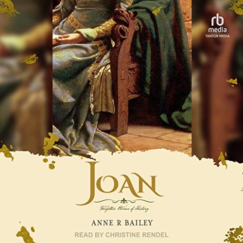 Joan: Forgotten Women of History Series, Book 1 (Audio Download): Anne ...