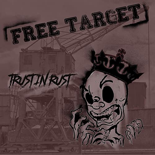 Play Trust In Rust by Free Target on Amazon Music