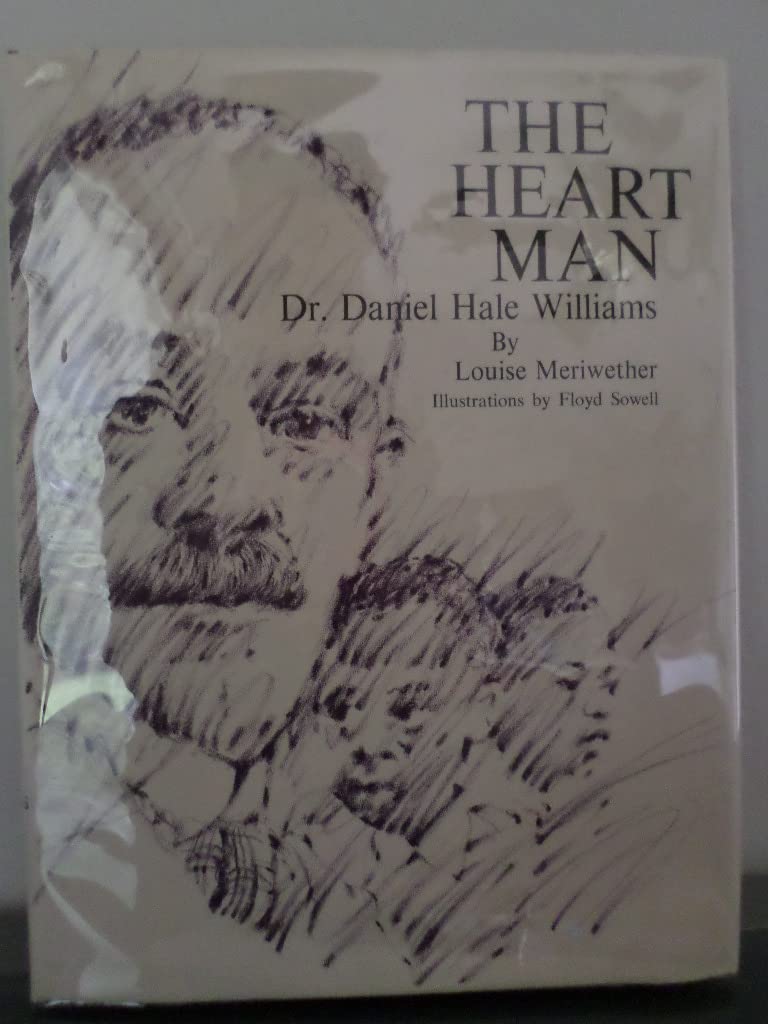 The heart man: Dr. Daniel Hale Williams: Louise Meriwether ...