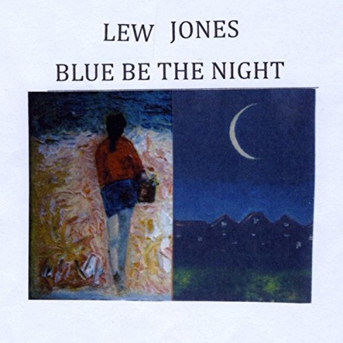 Play Blue Be the Night by Lew Jones on Amazon Music