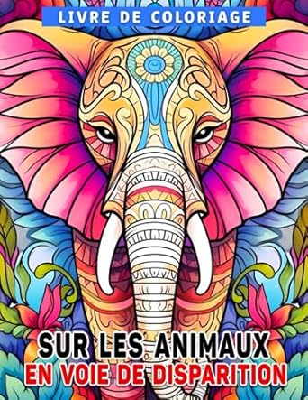 Livre de coloriage sur les animaux en voie de disparition ...
