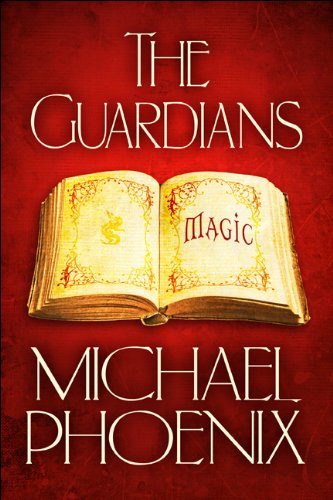 The Guardians: Magic: Phoenix, Michael: 9781615462278: Amazon.com: Books