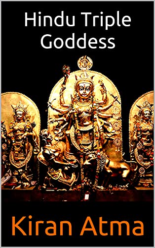 Hindu Triple Goddess (The Hindu Pantheon Series Book 5) - Kindle ...