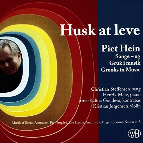 Play Husk At Leve (Piet Hein - Sange Og Gruk I Musik) by Christian ...