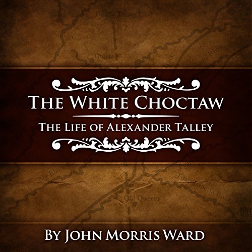 Amazon.com: White Choctaw (Audible Audio Edition): John Morris Ward ...