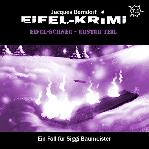 Eifel-Schnee 1: Eifel-Krimi - Ein Fall für Siggi Baumeister. Hörspiel 7 ...