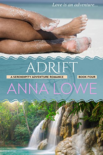 Adrift (Serendipity Adventure Romance Book 4) - Kindle edition by Lowe ...