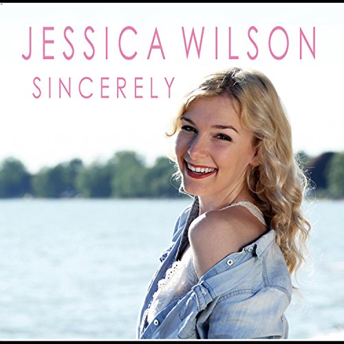 Amazon.com: Sincerely : Jessica Wilson: Digital Music