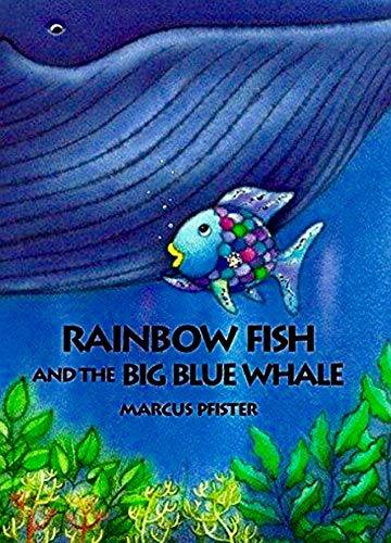 Rainbow Fish and the Big Blue Whale: Marcus Pfister: 9780735812246 ...