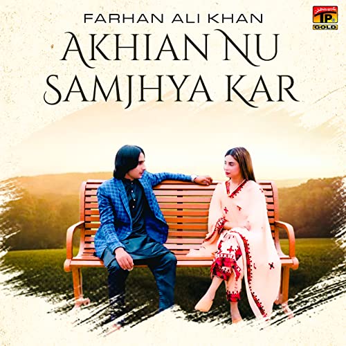 Play Akhian Nu Samjhya Kar - Single by Farhan Ali Khan on Amazon Music