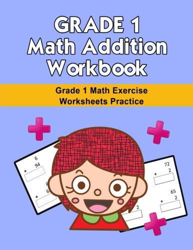 Grade 1 Math Addition Workbook: Grade 1 Math Exercise Worksheets ...