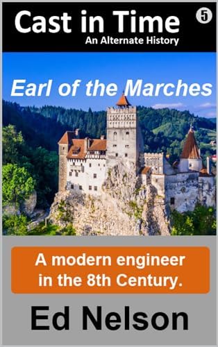Amazon.com: Cast in Time Book 5: Earl of the Marches eBook : Nelson, Ed ...